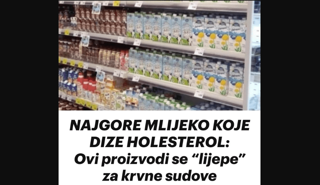 Najštetnije mlijeko koje povećava holesterol: Ovi proizvodi ...